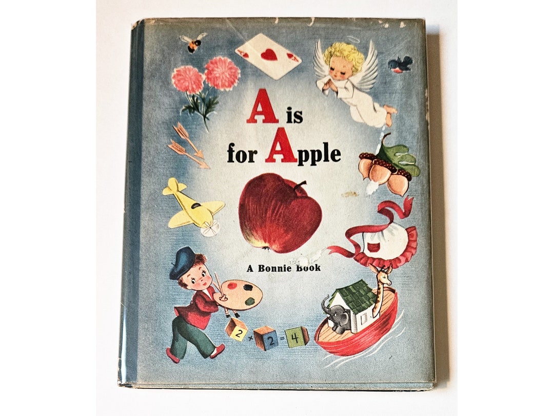 A is for APPLE, A Bonnie Book, ABC Book, Alphabet, 1947 in Dust Jacket ...