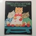 THREE LITTLE KITTENS, Fern Bisel Peat, 1931, Large Soft Cover in ...
