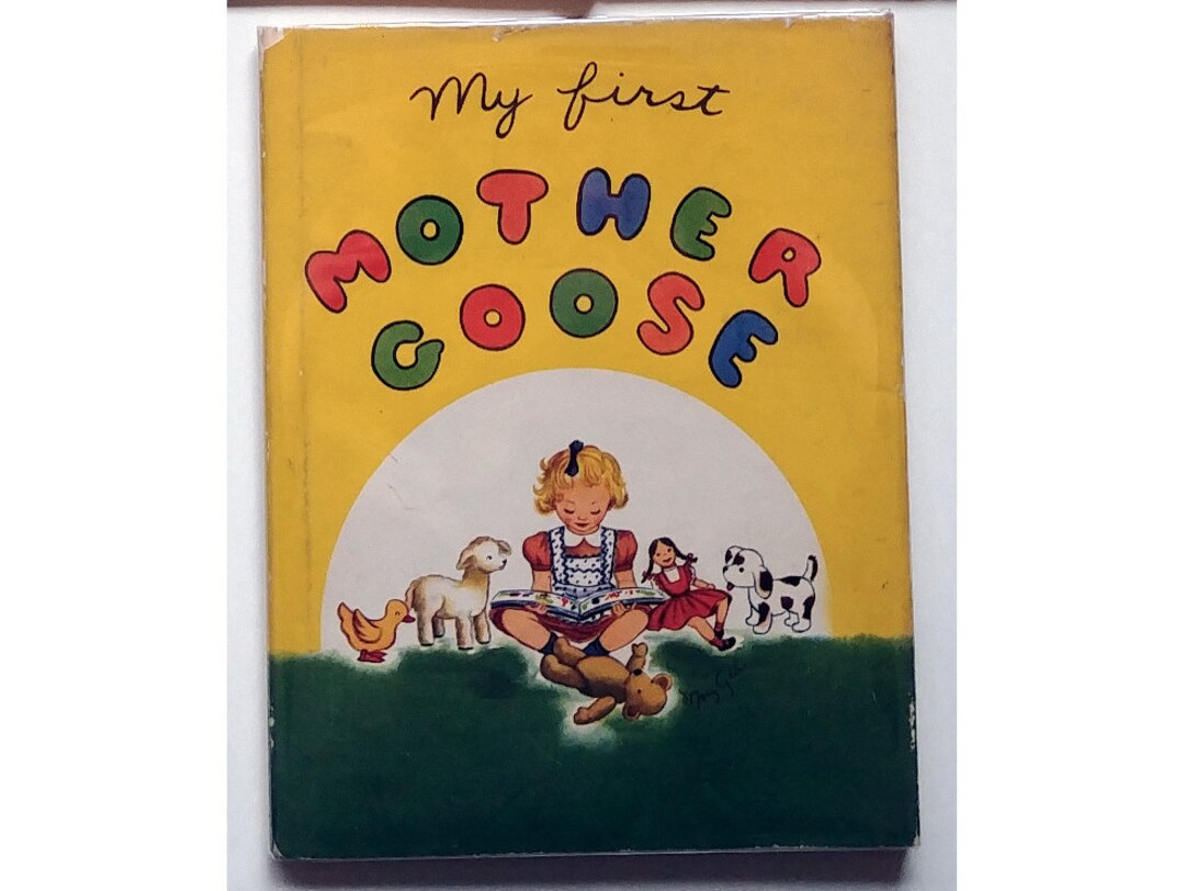 My FIRST MOTHER GOOSE Illustrated by Mary Gehr, 1946 in Dust Jacket - Etsy
