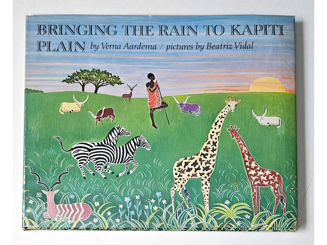 BRINGING the RAIN to KAPITI Plain, Verna Aardema, Beatriz Vidal, Kenya ...