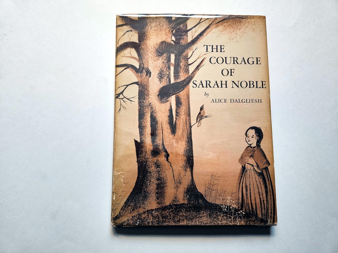 Courage of Sarah Noble by Alice Dalgliesh & Leonard Weisgard, A Newbery ...