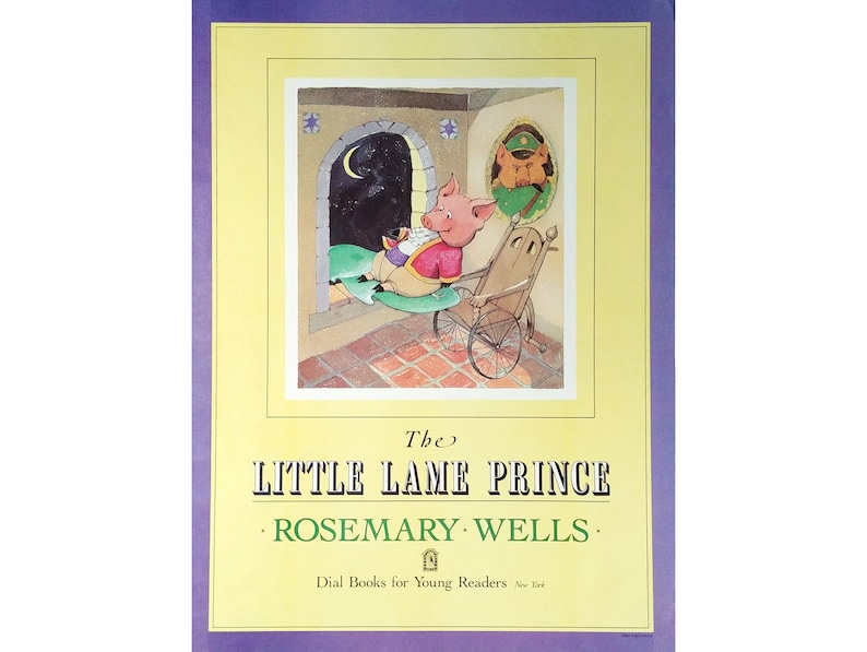 Promotional Poster for LITTLE LAME PRINCE Illustrated by Rosemary Wells ...