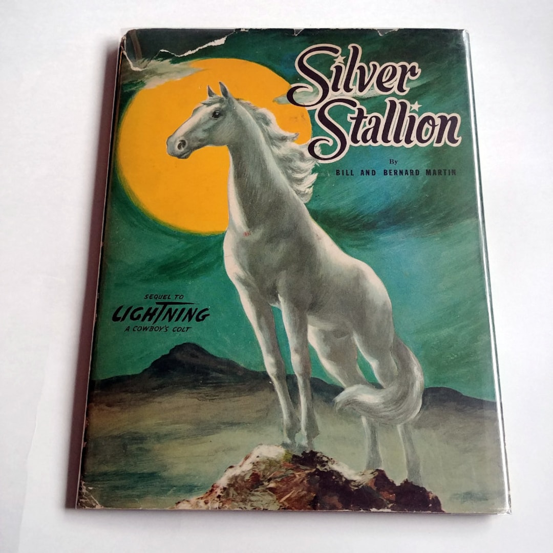 SILVER STALLION, A Sequel to Lightning, Bill and Bernard Martin, 1949 ...