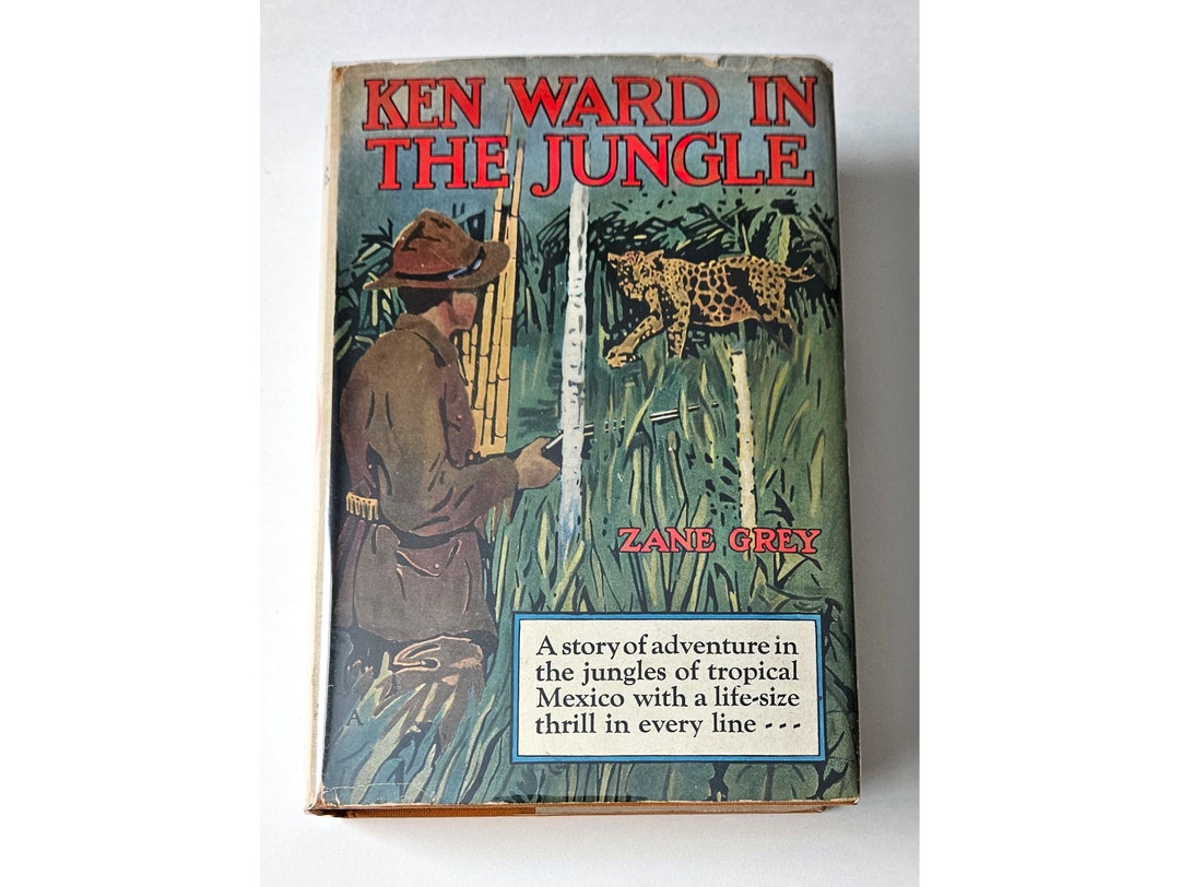 KEN WARD in the JUNGLE by Zane Grey, Later Printing in Dust Jacket ...