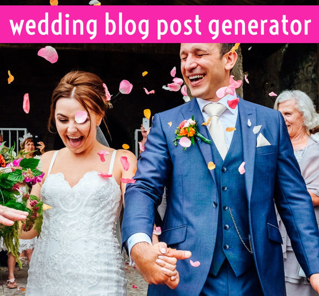 Wedding Blog Post Generator - Pre-filled Blog Post Template for Wedding ...
