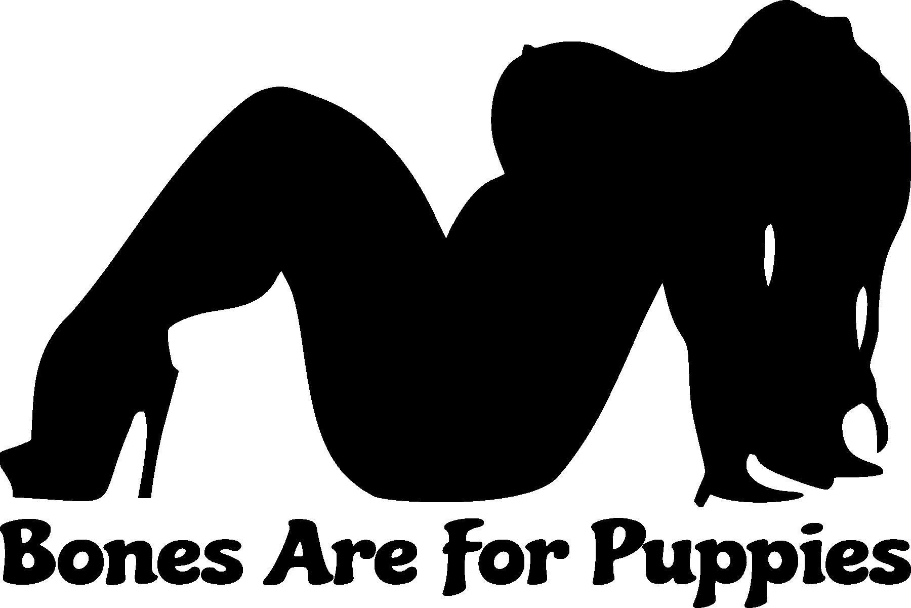Bones Are For Puppies Thick Big Girl Vinyl Window Decal Bumper