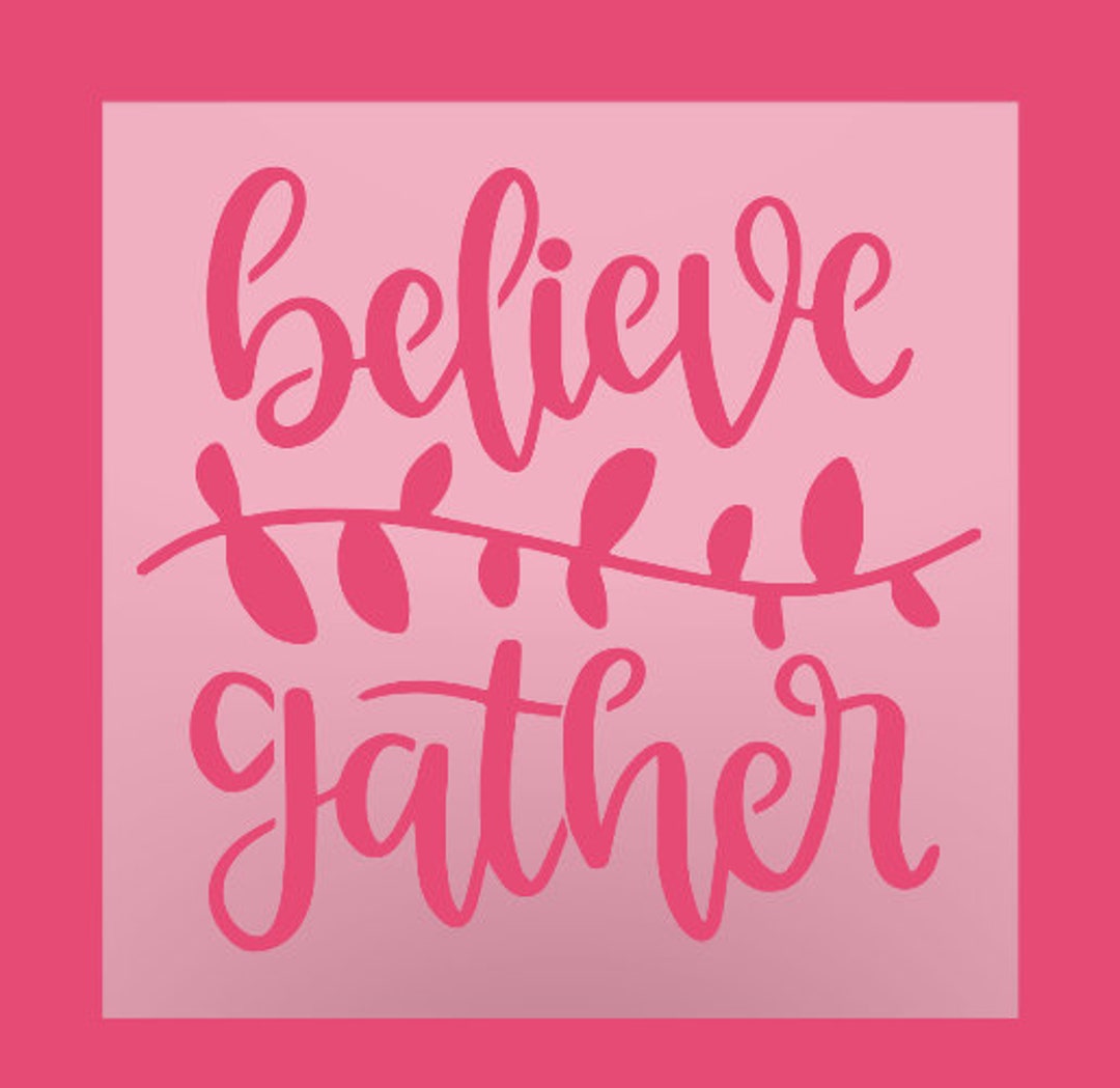Gather Believe Stencil Reusable DIY Cookie Stencil Decorative Gather ...
