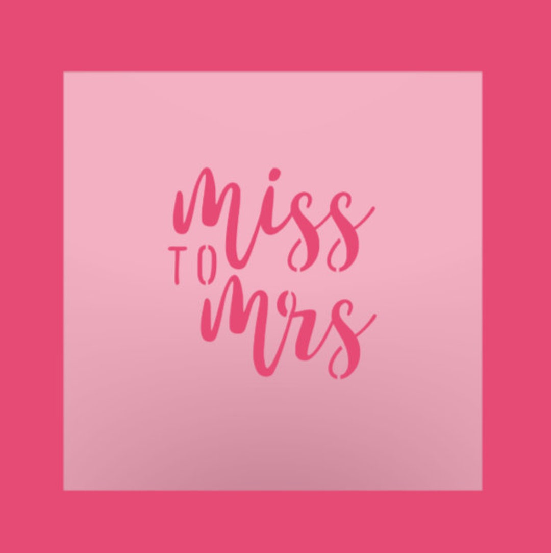 Wedding Cookie Stencil - Miss to Mrs - Reusable DIY Airbrush Engagement ...