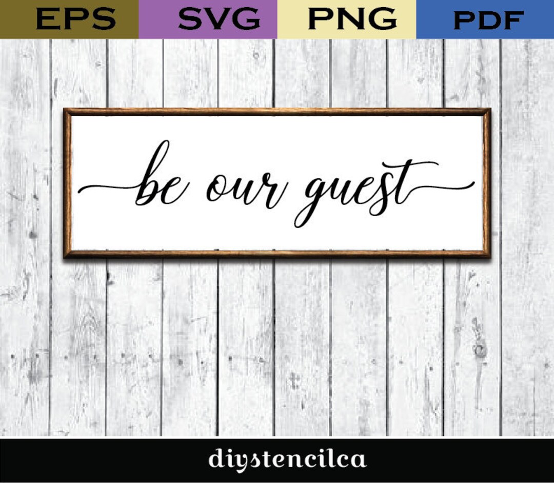 Be Our Guest Svg ,guest Room Svg, Rustic Svg, SVG, , Farmhouse Decor ...