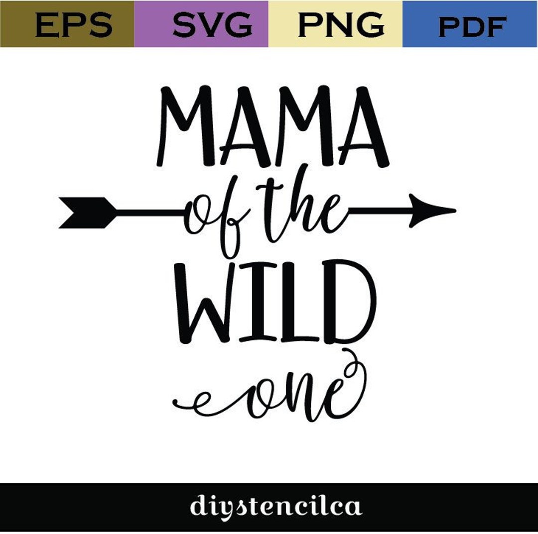 Mama of the Wild One Svg ,wild One Svg , Birthday Svg , First Birthday ...