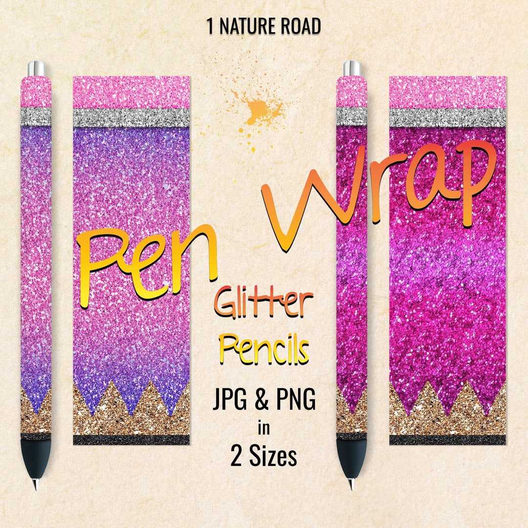 Glitter Pencil Pen Wraps, Printable Digital Download for Ink Joy ...