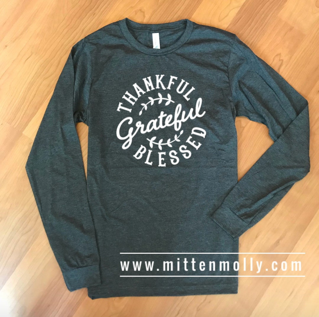 Thankful Grateful Blessed Long Sleeve T Shirt Womens Fall Shirt For