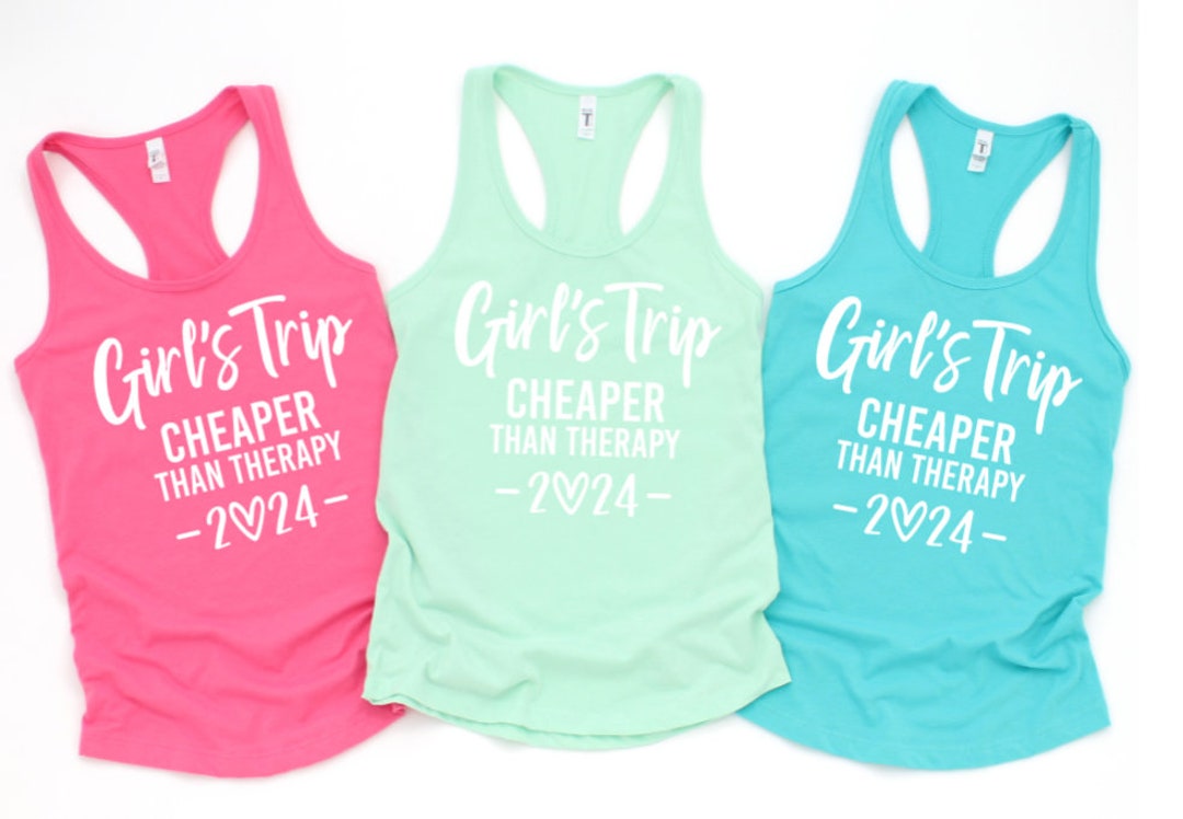 Girl's Trip 2024 Cheaper Than Therapy Racerback Tank, Women's Tank ...
