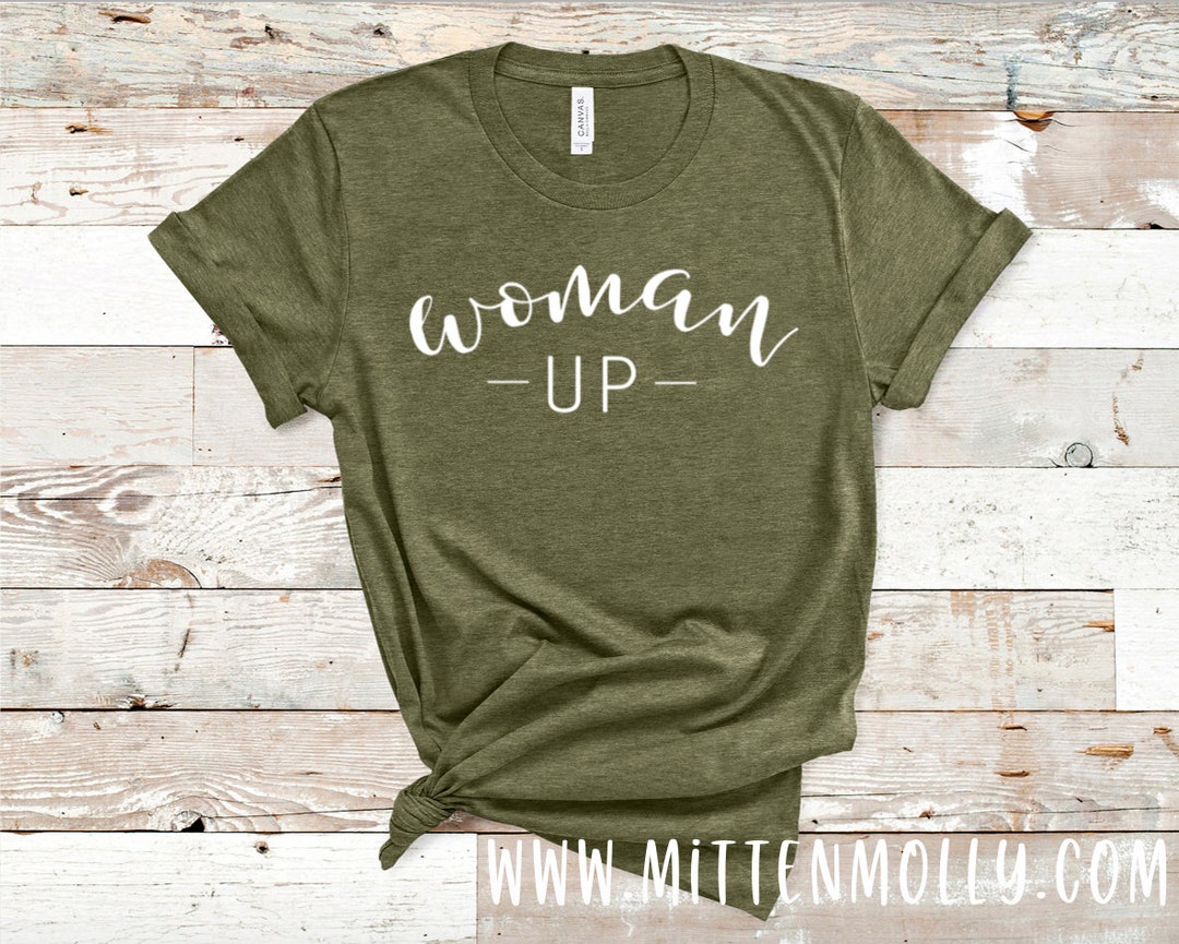 Woman up T-shirt, Woman Power, Girl Power, Empowered Women, Strong ...