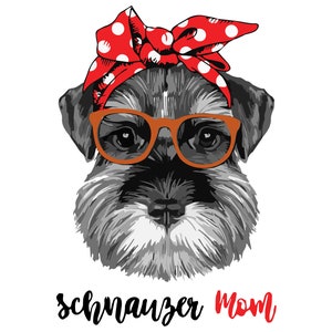 Schnauzer Svg, Schnauzer Mom Svg Shirt, Gift Schnauzer, Gifts for Women ...