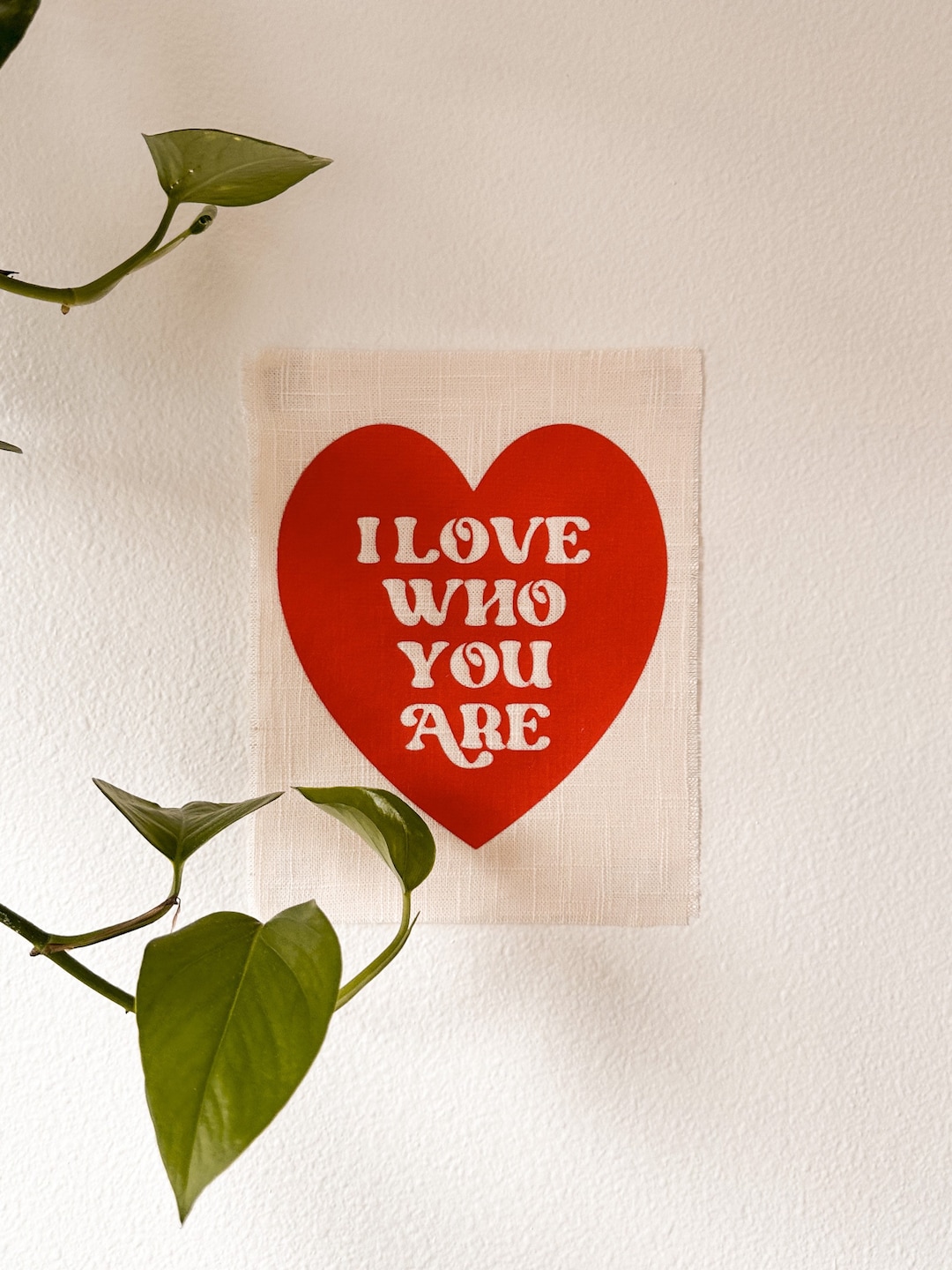 I Love Who You Are Wall Hanging, Linen Wall Art, Canvas Wall Banner ...