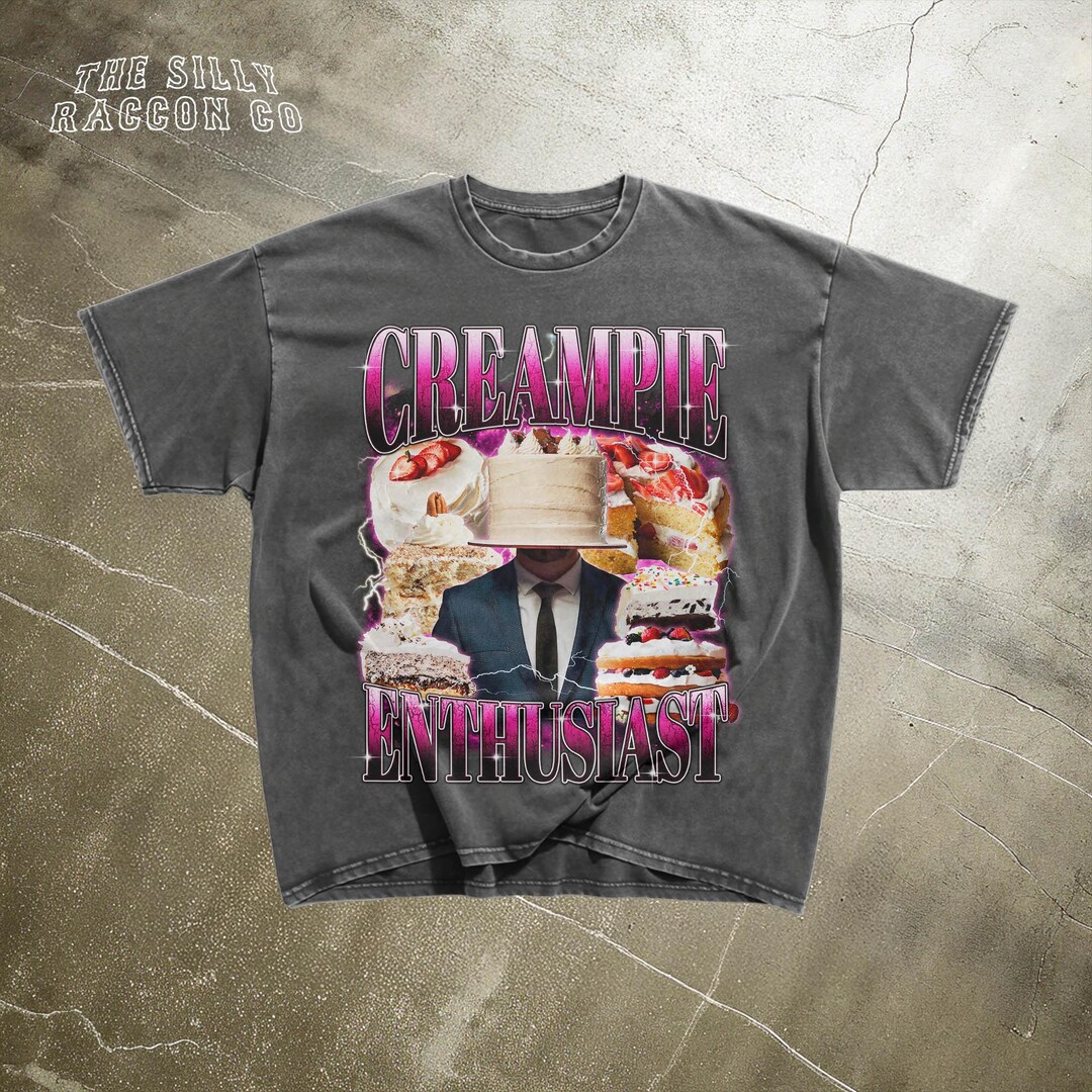 Creampie Enthusiast Unhinged Tee | Dessert Inappropriate Tee | Foodie ...