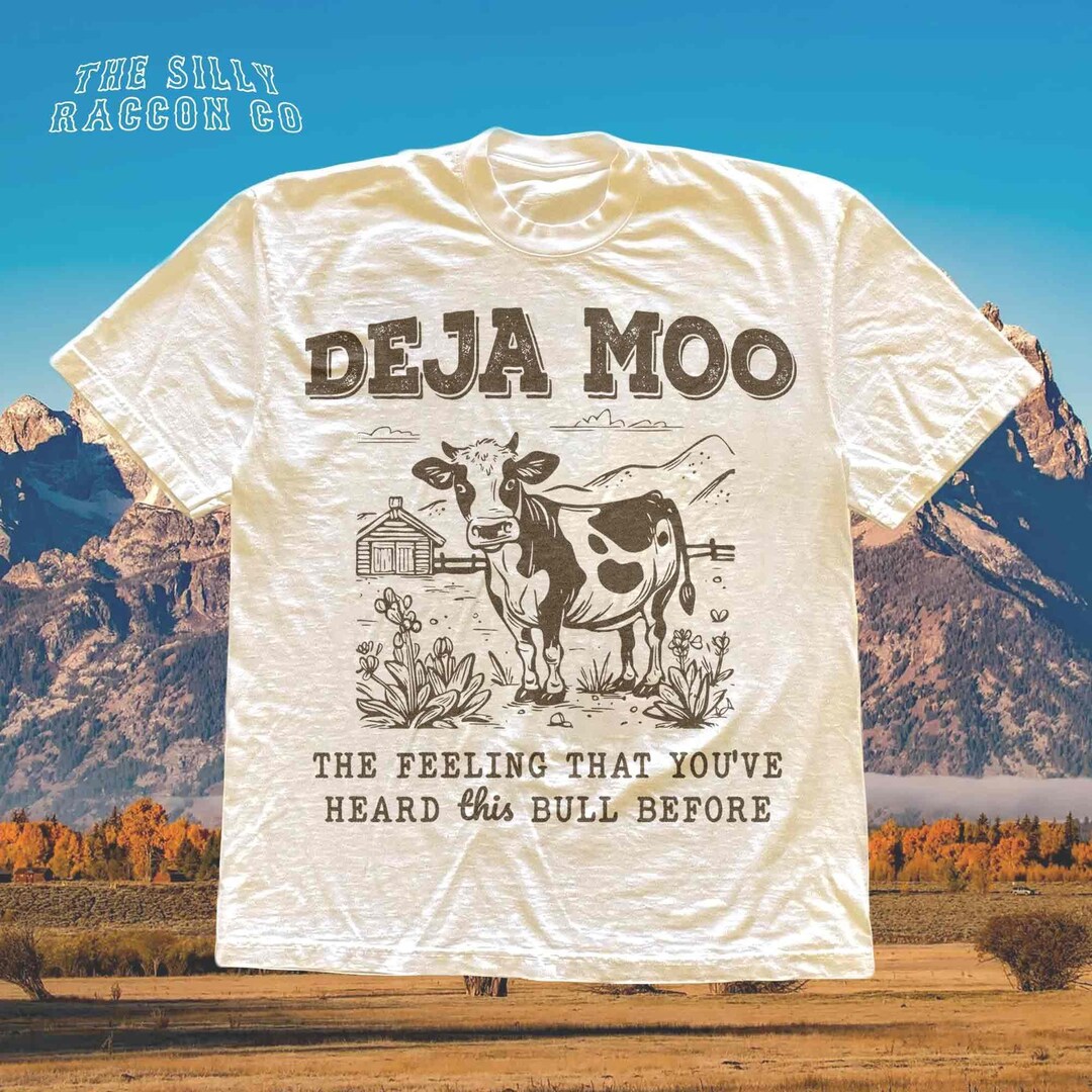 Deja Moo Shirt, Funny Sarcastic Tee for Farmer, Vintage Western Cow T ...