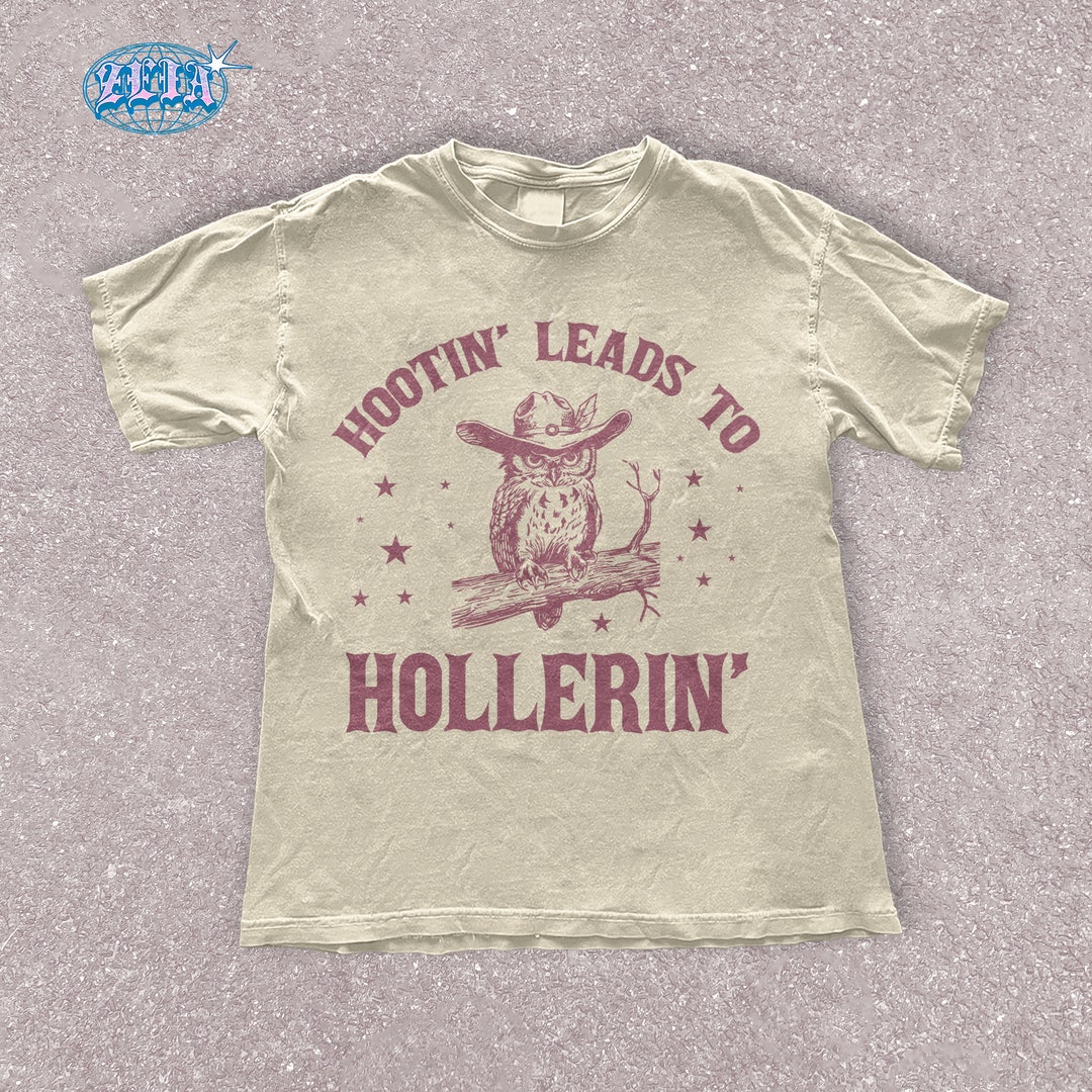 Funny Western Owl Graphic T-shirt Hootin' Leads to Hollerin Vintage ...