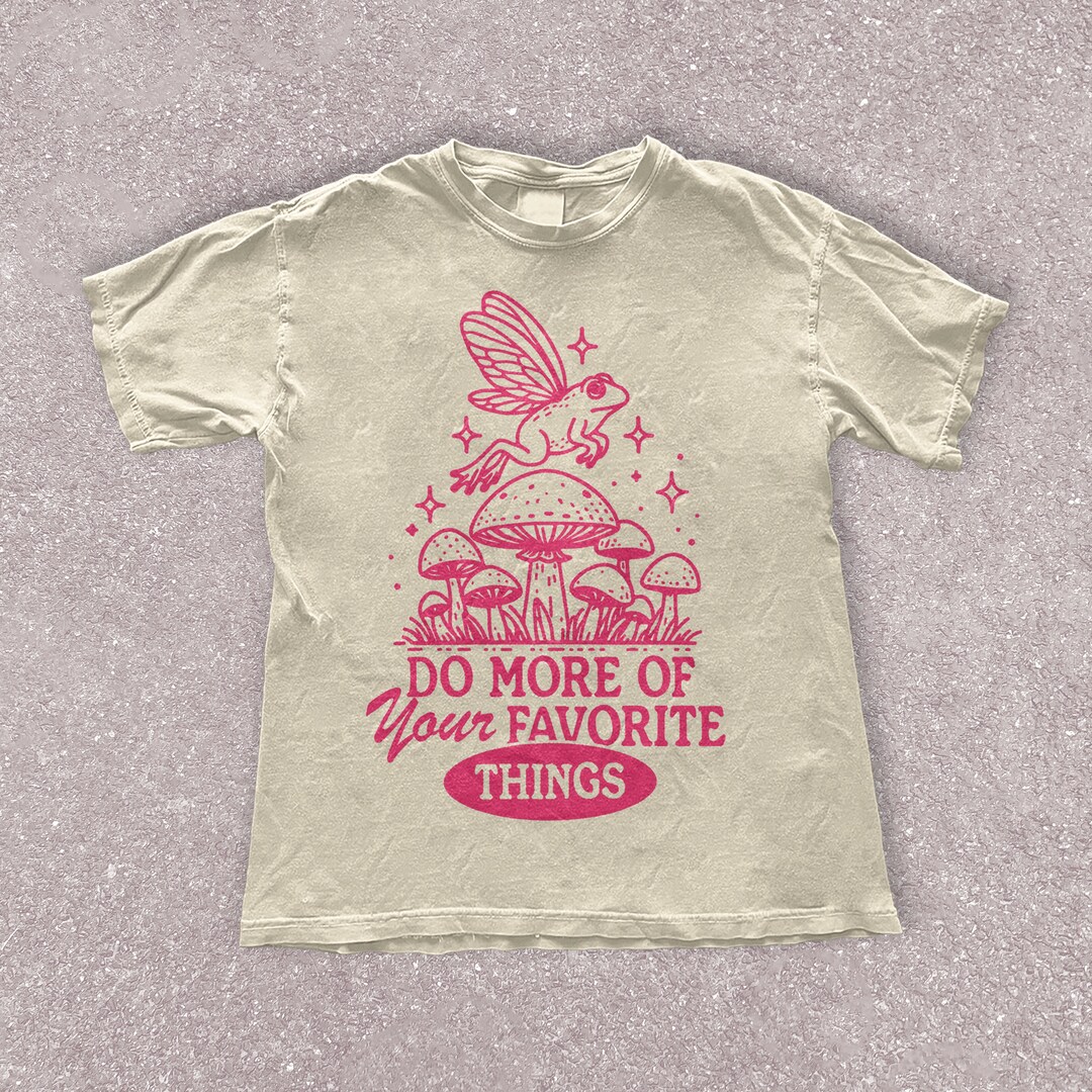 Do More of Your Favorite Things Comfort Colors Retro Frog Funny Shirt ...