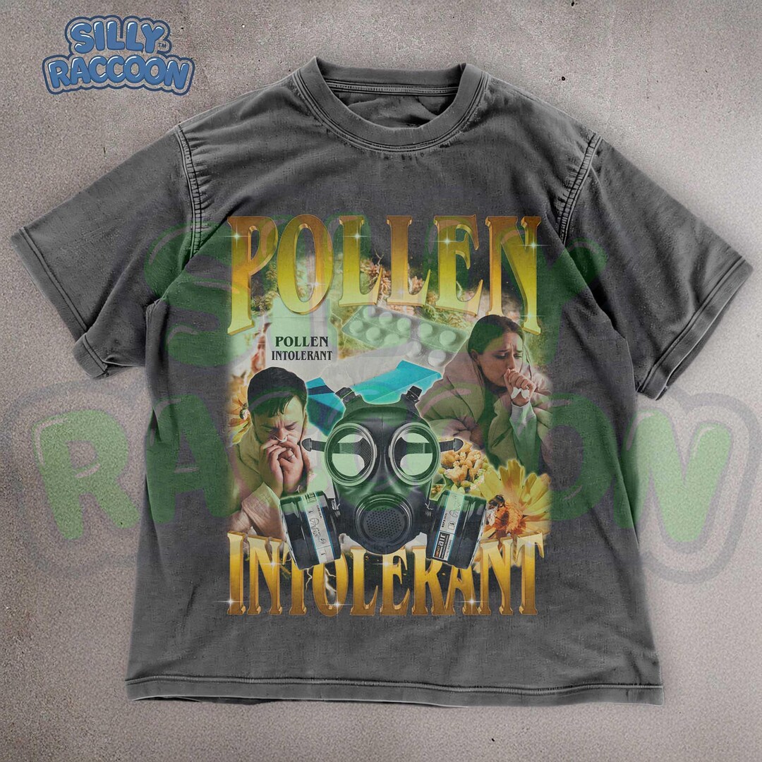 Pollen Intolerant T-shirt | Funny Allergy Meme Y2k Shirt | Spring ...