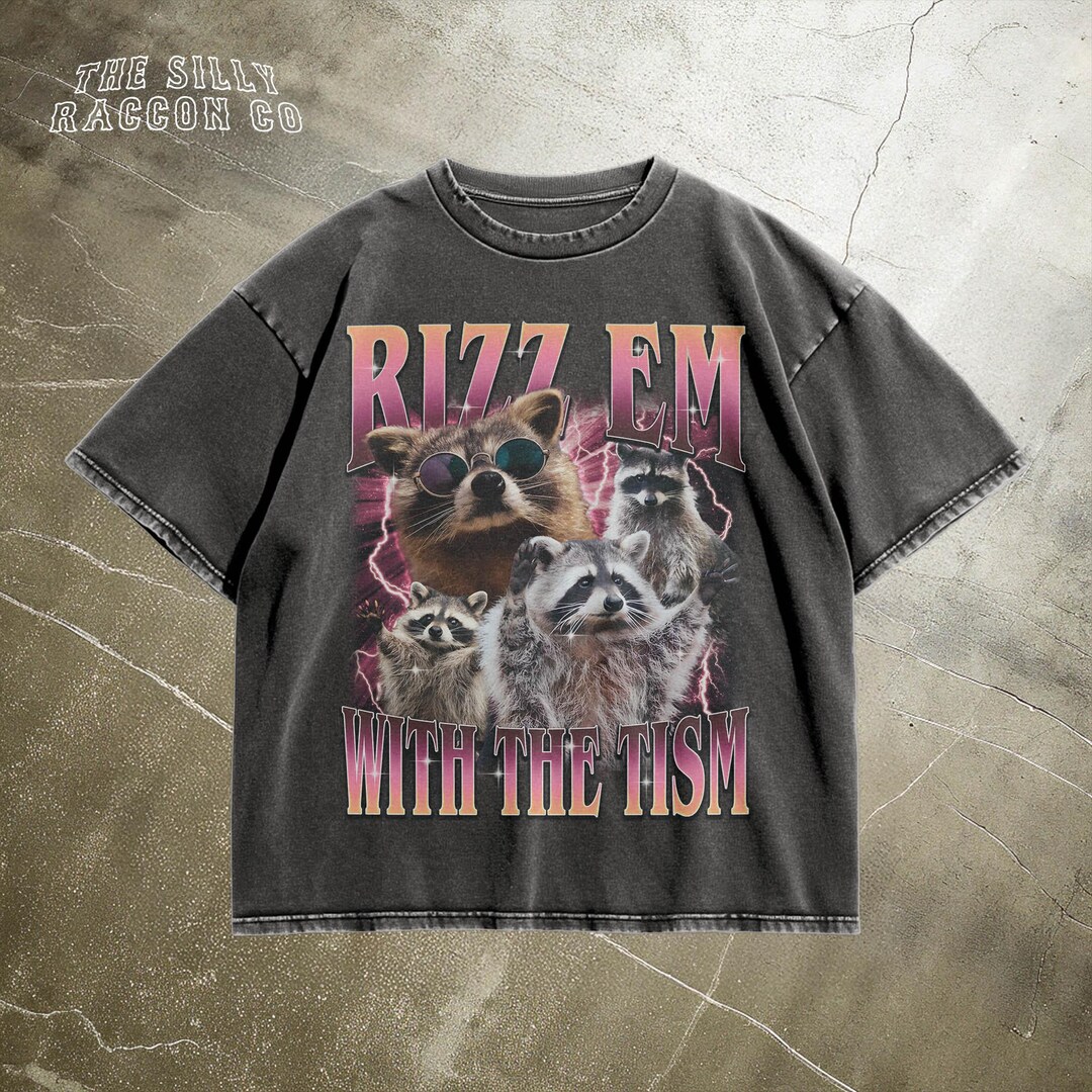 Raccoon Meme Shirt | Rizz Em With the Tism | Neurodivergent Trash Panda ...