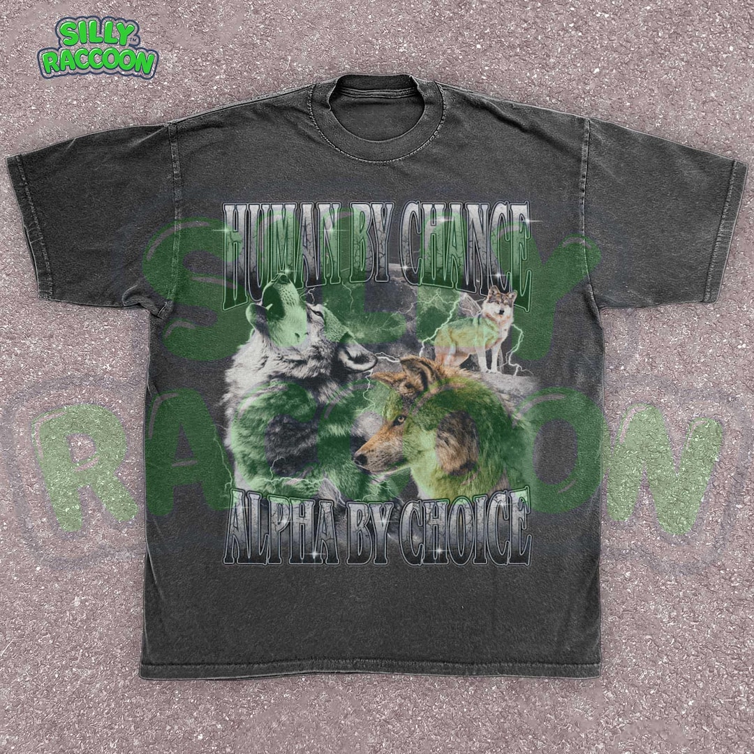 Vintage Wolf Graphic Shirt, Human by Chance Alpha by Choice, Edgy ...