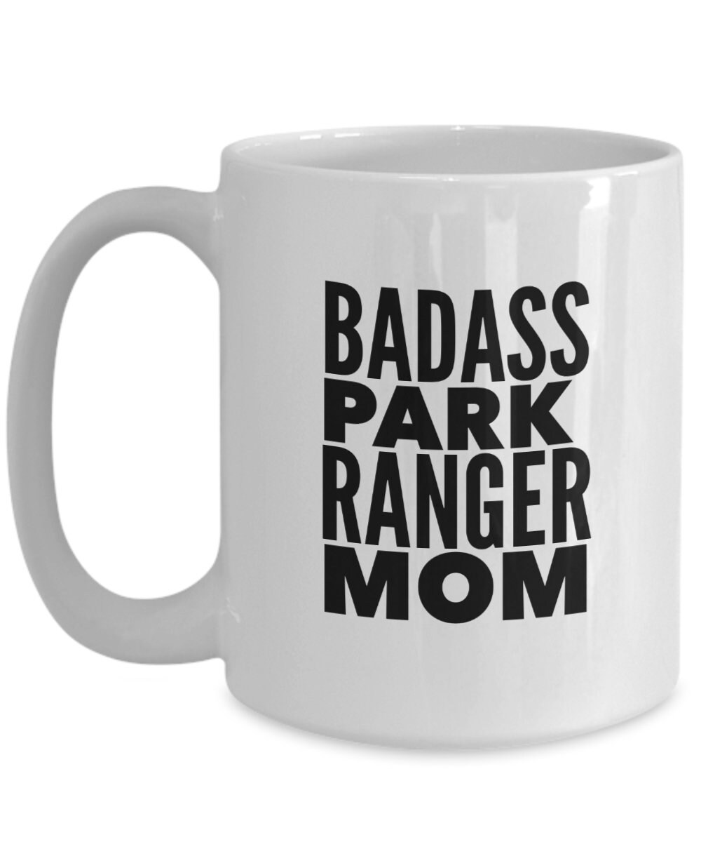 Badass Park Ranger Mom Great Gift for the Mom Who Has a Child in the ...