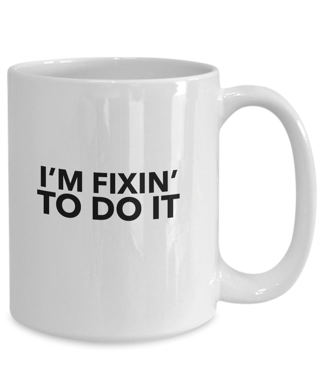 Funny Southern Sayings Fixin' to Do It - Etsy