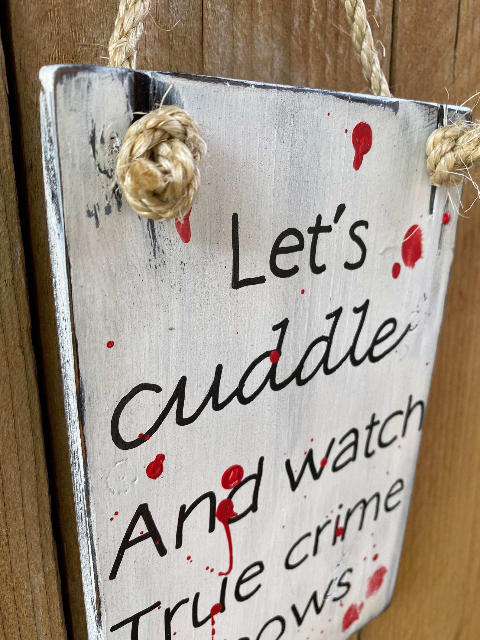 Lets Cuddle And Watch True Crime Shows Sign Funny Sign Etsy