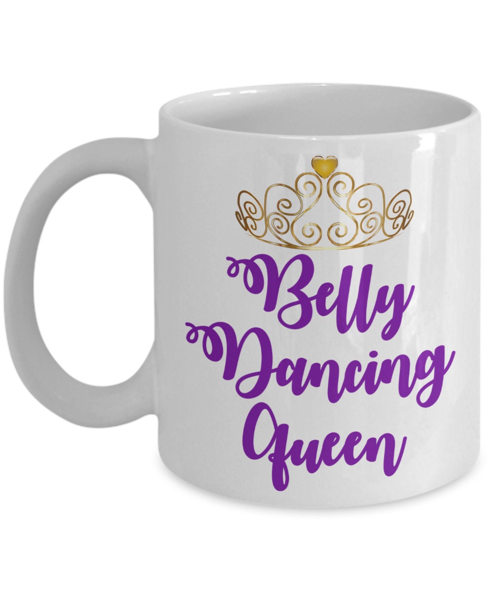 Belly Dancing Queen Mug // Gift for Belly Dancer // Belly - Etsy
