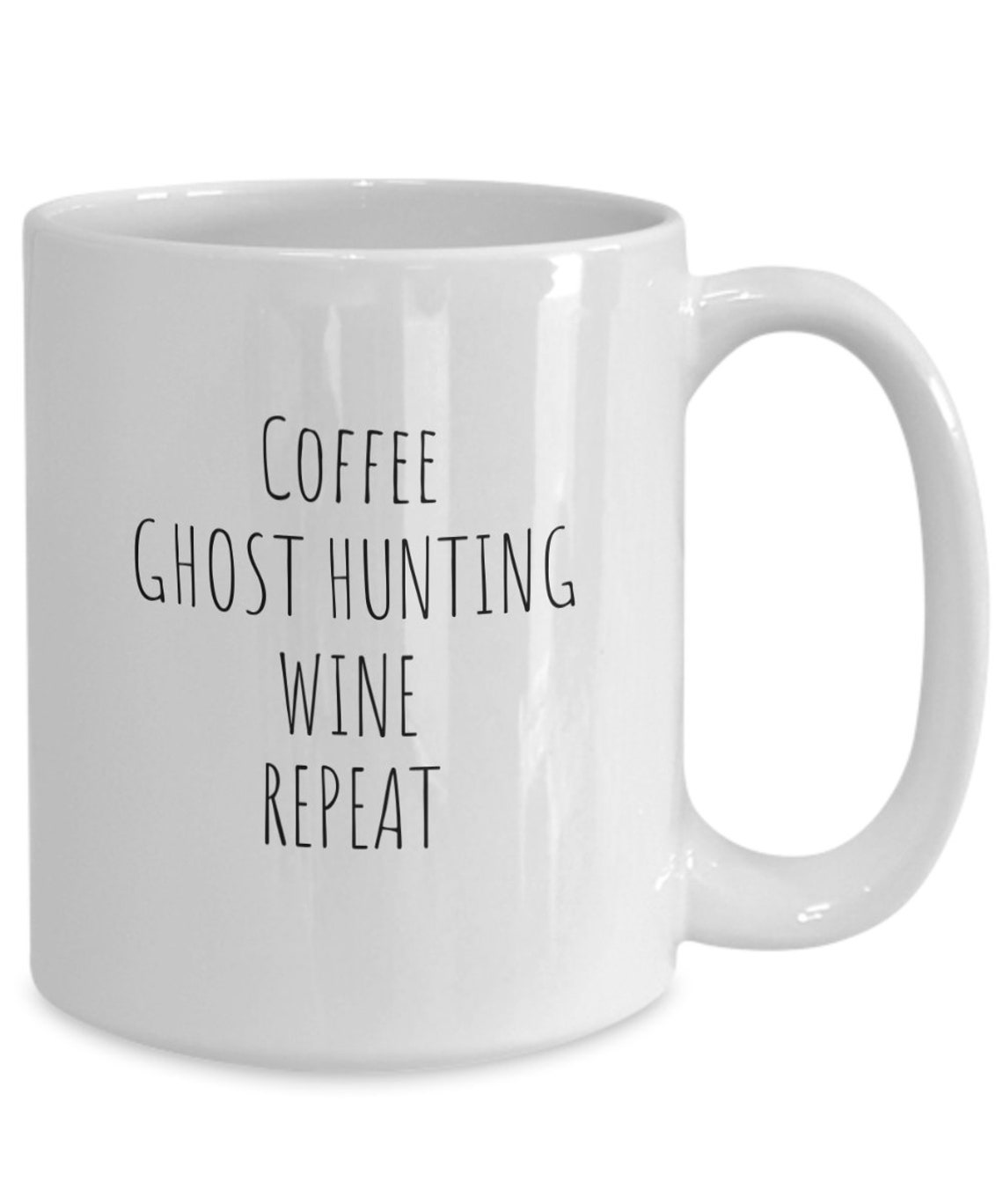 Ghost Hunting Mug Coffee Ghost Hunting Wine Repeat - Etsy