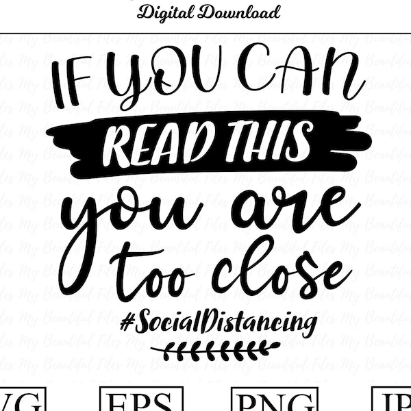 If You Can Read This You Are Too Close - Etsy