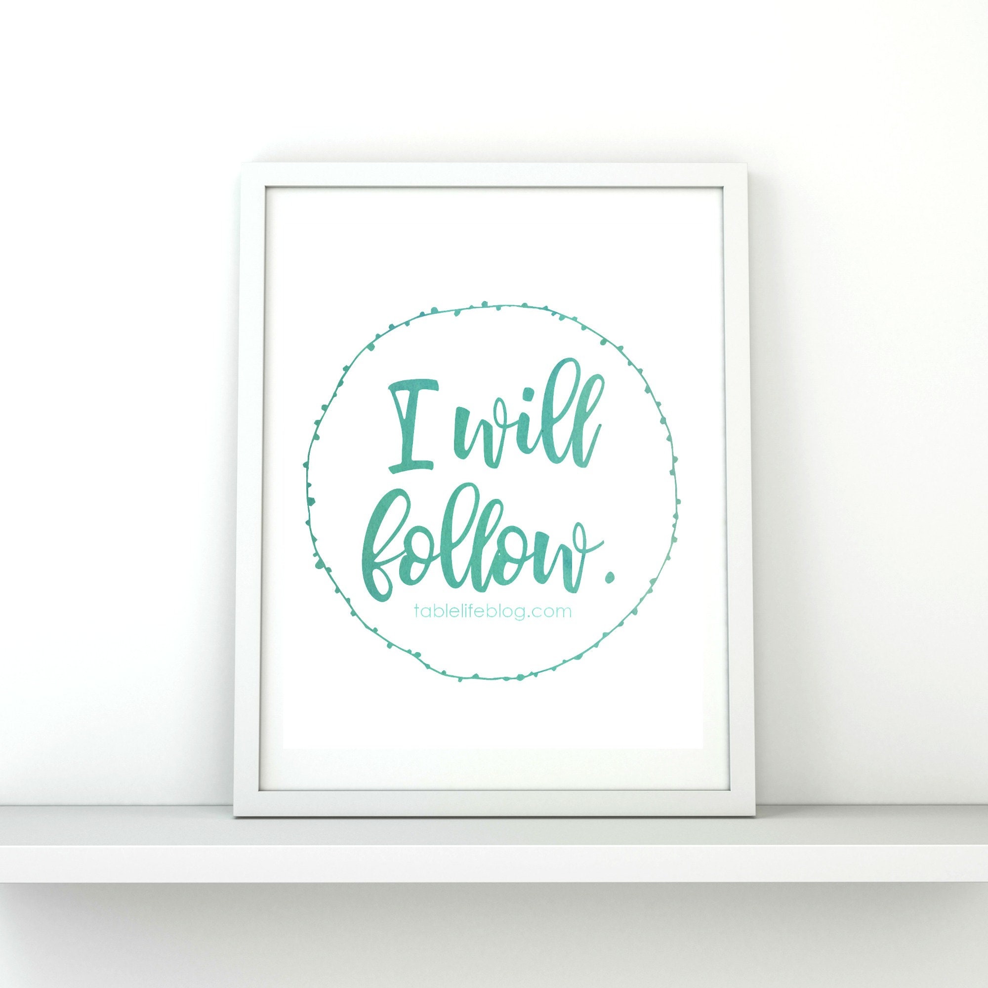 I Will Follow Printable Art - Etsy