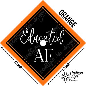 Educated AF- Grad Cap Topper Graduation Gift Funny Custom Quote ...