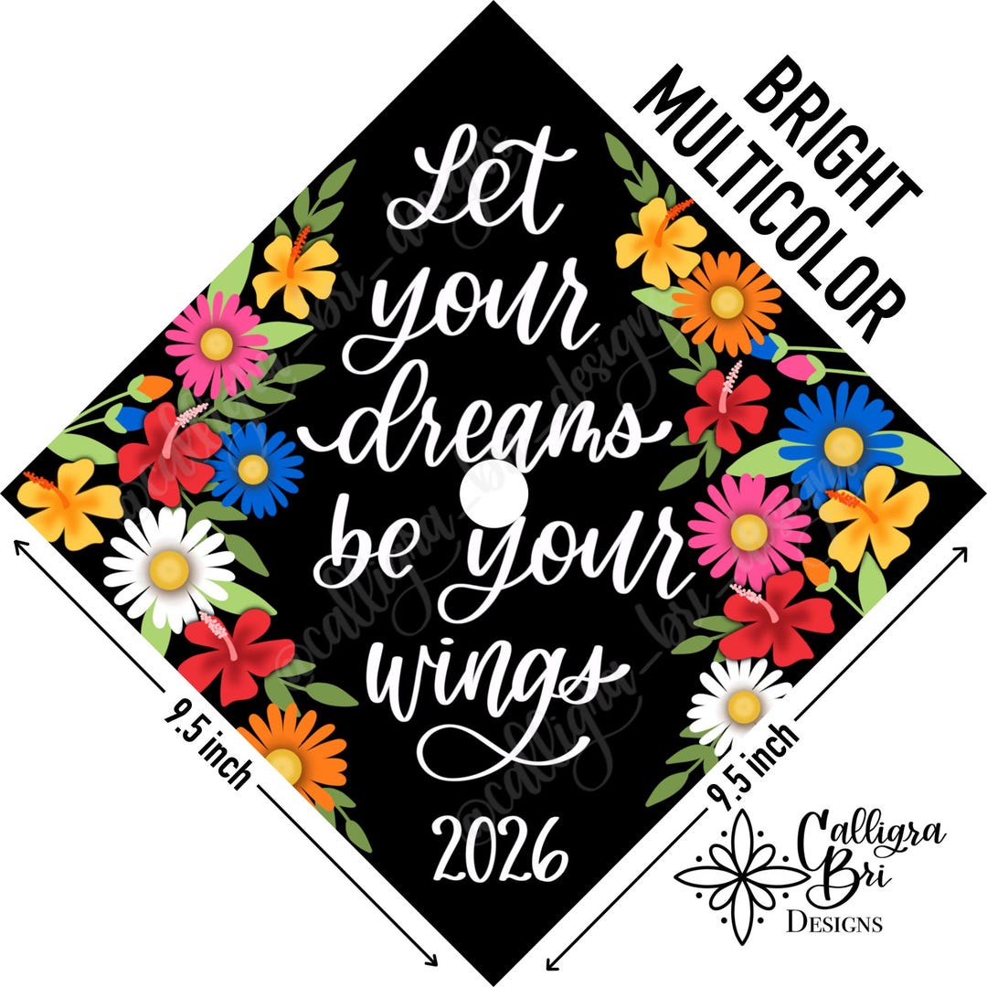 Let Your Dreams Be Wings- Grad Cap Topper Graduation Gift Tassel Custom ...