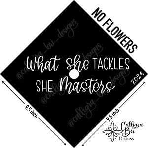 What She Tackles She Masters Grad Cap Topper Graduation Gift Tassel Custom Grad Quote Grad Cap ...