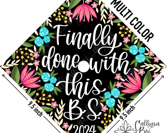 Finally Done With This BS Grad Cap Topper Graduation Gift Tassel Custom ...
