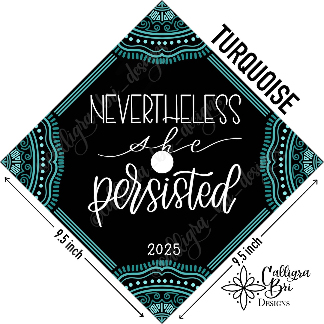 Nevertheless She Persisted- Grad Cap Topper Graduation Gift Tassel ...