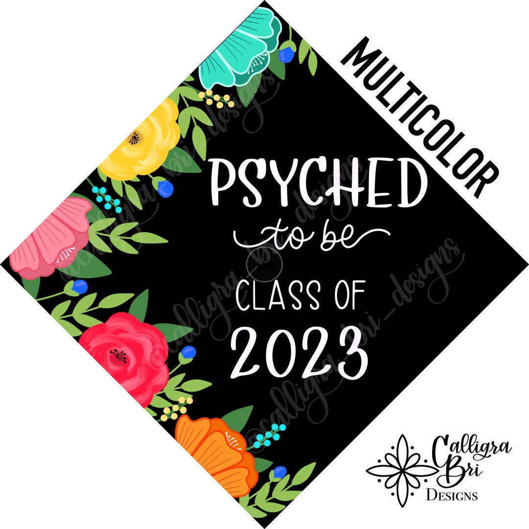 Psyched to Be Class of 2023 Psychology Psych Grad Cap Topper - Etsy