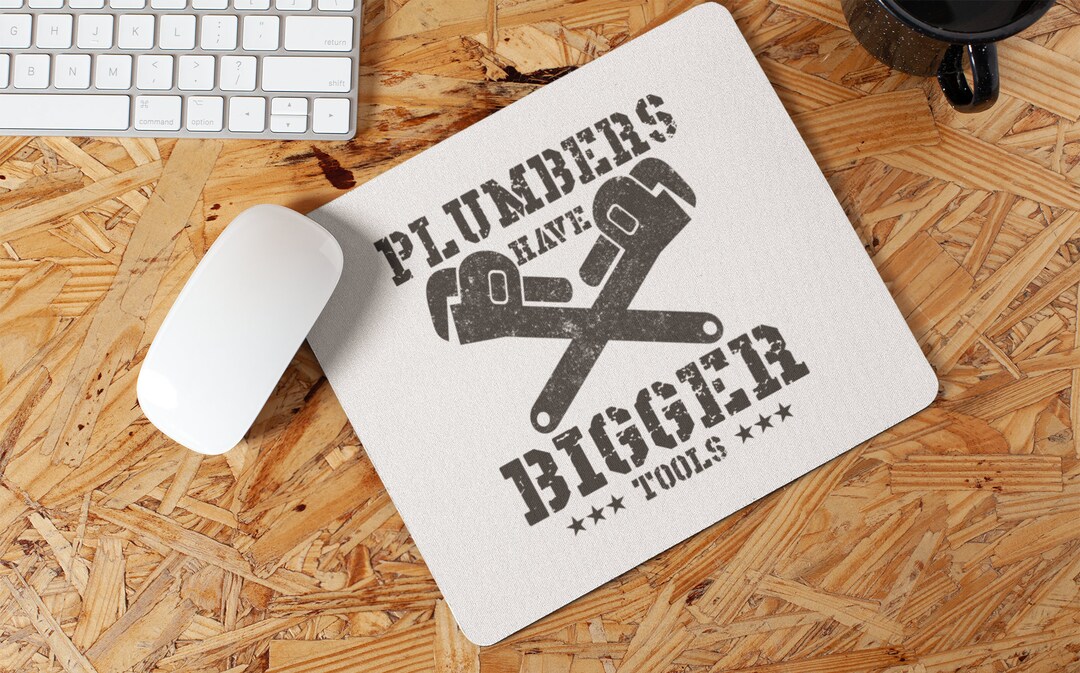 Plumber's Bigger Tools Funny Mouse Pad: Plumbing Gift - Etsy