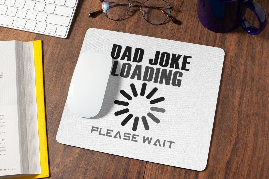 Dad Joke Loading Mouse Pad, Funny Dad Mousepad, Dad Desk Mousepad, Dad ...