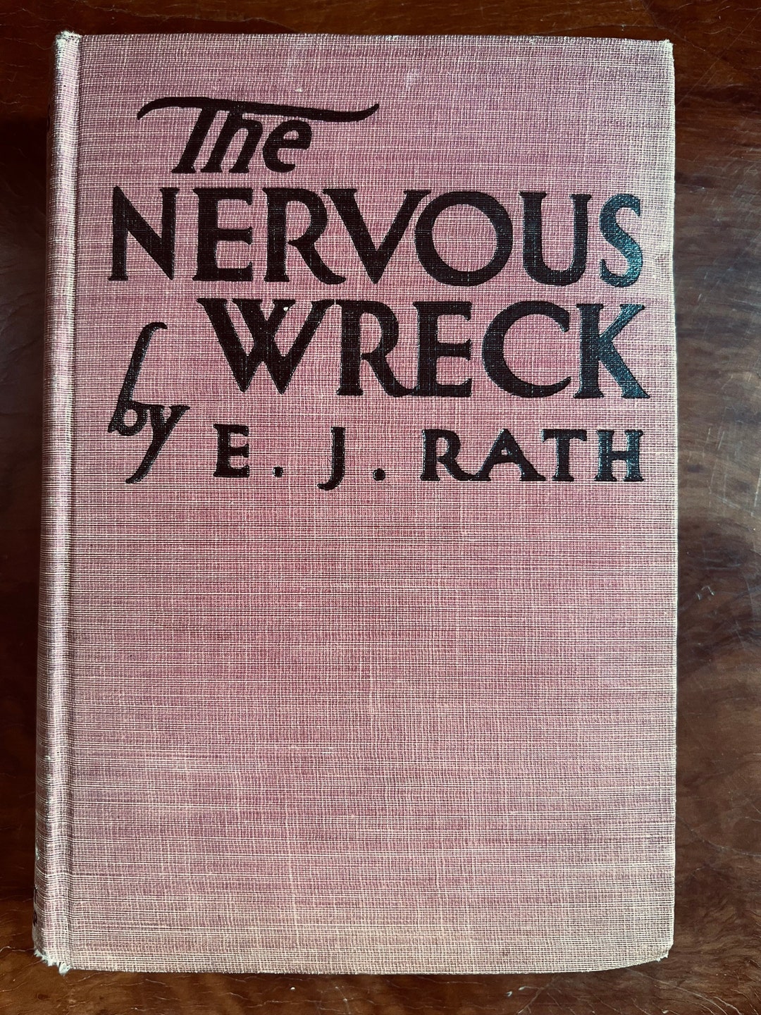 The Nervous Wreck, 1923, by E.J. Rath, Vintage Hardcover in Good ...