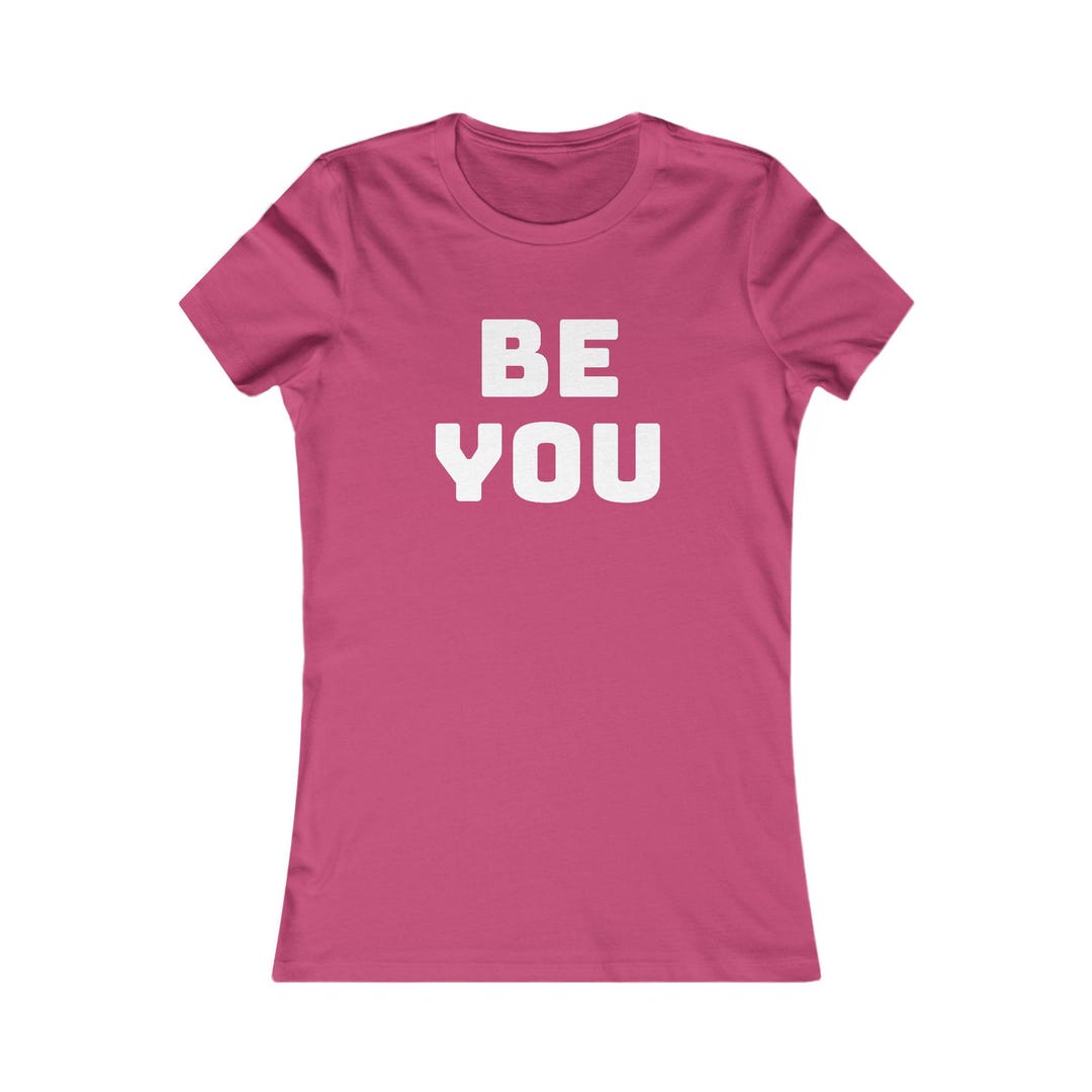 Be You T-shirt (women's) - Etsy