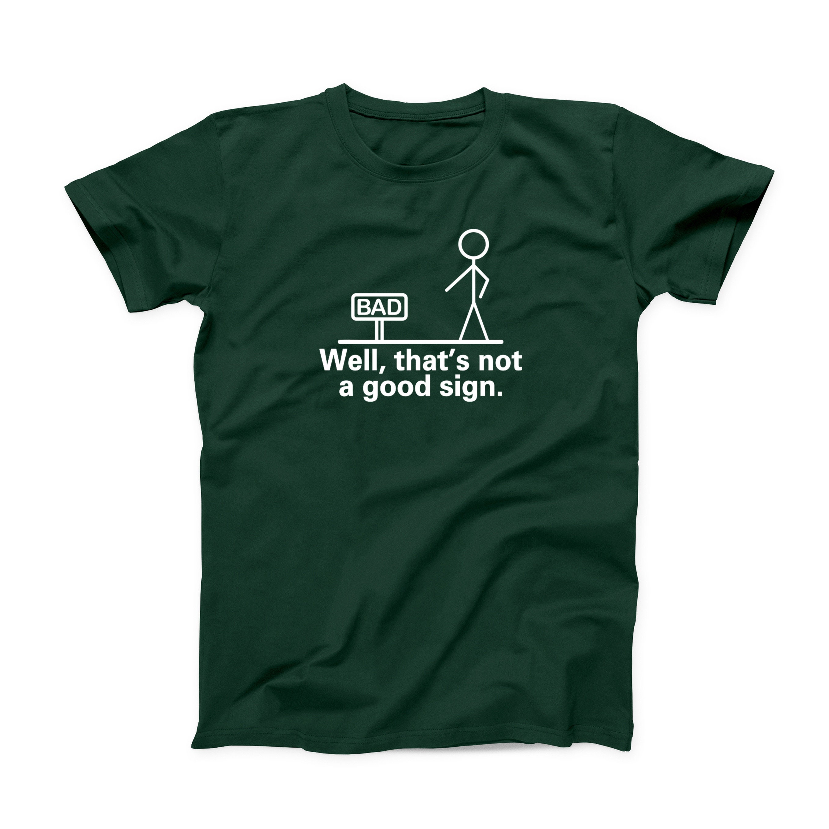 Well That's Not a Good Sign Men's T-shirt - Etsy