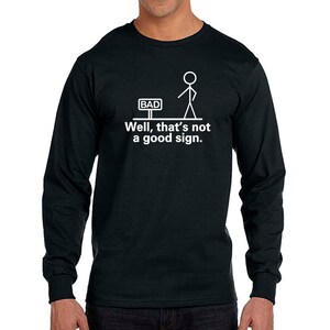 Well, That's Not a Good Sign Men's Poly-cotton Long Sleeve T-shirt - Etsy