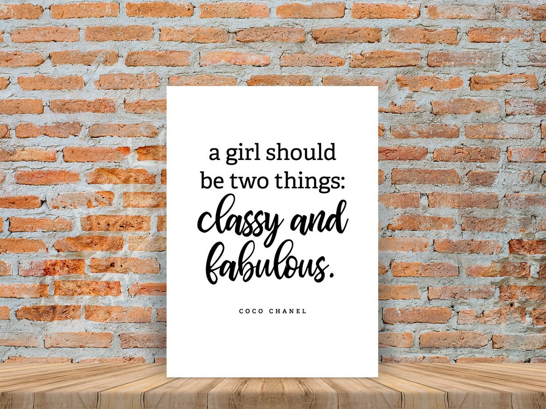 A Girl Should Be Two Things: Classy and Fabulous - Coco Chanel ...