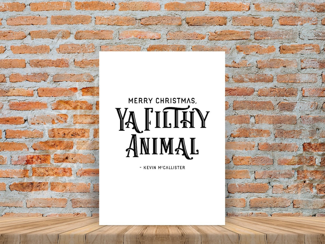 Merry Christmas Ya Filthy Animal Kevin Mccallister Home Alone Digital ...
