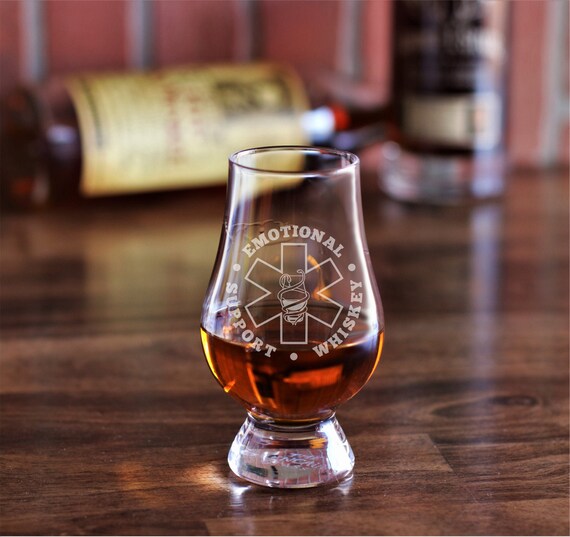 Emotional Support Whiskey Glass Engraved Glencairn Glasses Scotch Glass Bourbon Glass Bourbon Glasses Malt Whisky Scotch Whisky Etsy