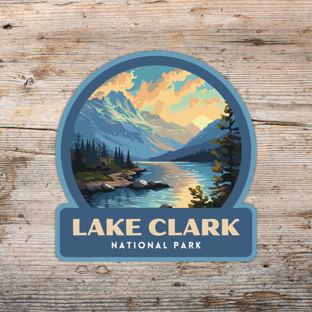 Lake Clark National Park Sticker, Laptop Sticker, Cooler Sticker, Water ...